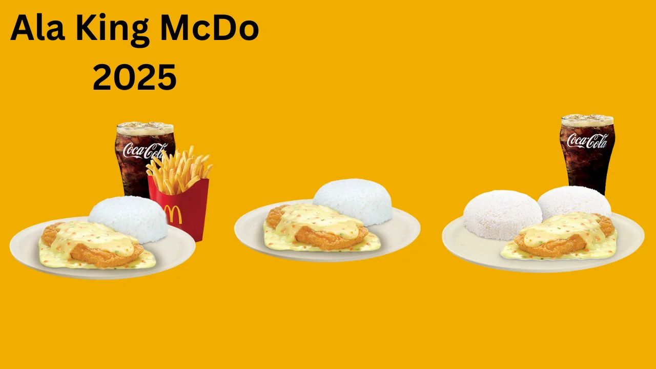 Ala King McDo 2025 – Chicken Fillet Price, Calories & Taste